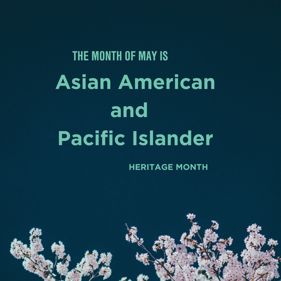 Asian American and Pacific Island Month